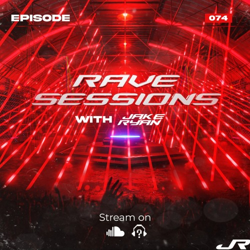 Jake Ryan - Rave Sessions 074 2023-08-05