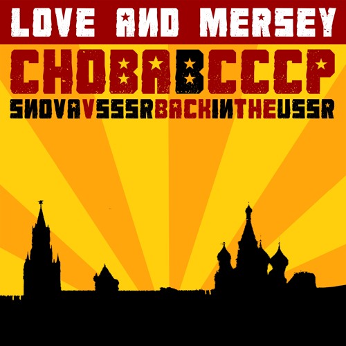 Stream Snova V SSSR (Back in the USSR) - Love and Mersey by Pakhuis ...