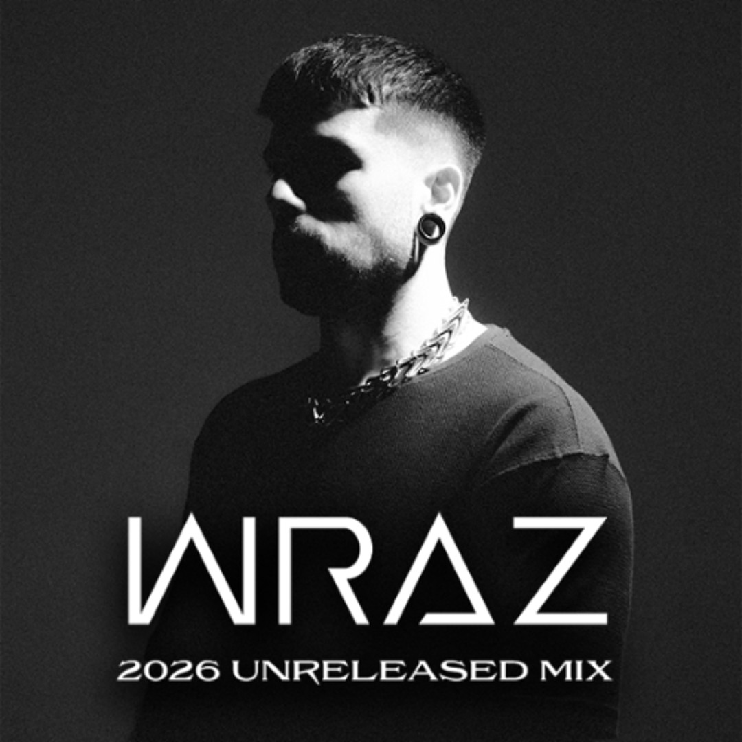 Stream WRAZ 2026 UNRELEASED MIX by Wraz. | Listen online for free on ...
