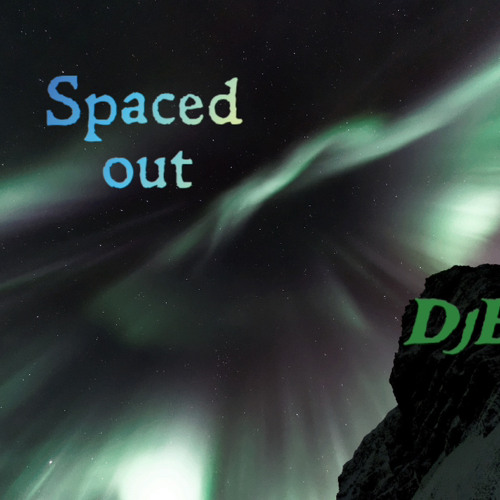Stream Spaced out by DjB | Listen online for free on SoundCloud