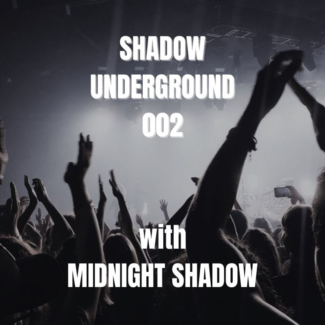 Stream Shadow Underground 002 with Midnight Shadow by Shadow ...