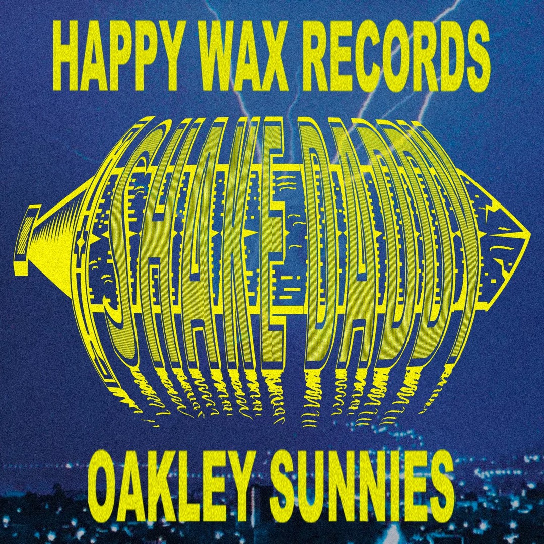 Stream Shake Daddy - OAKLEY SUNNIES by Happy Wax Records | Listen ...