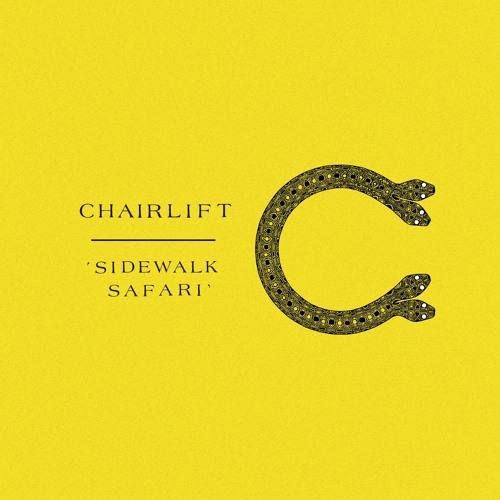 Stream Sidewalk Safari (Album Version) by Chairlift | Listen online for ...