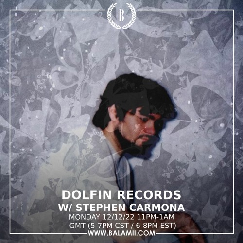 Stream Dolfin Records w/ Stephen Carmona - December 2022 by Balamii | Listen online for free on ...