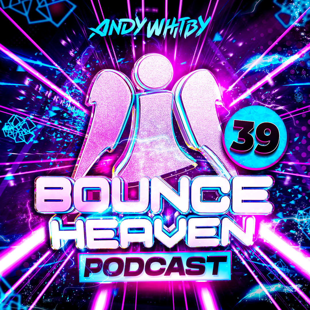 Stream Bounce Heaven 39 - Andy Whitby x Micky Modelle x Axel Gear by ...