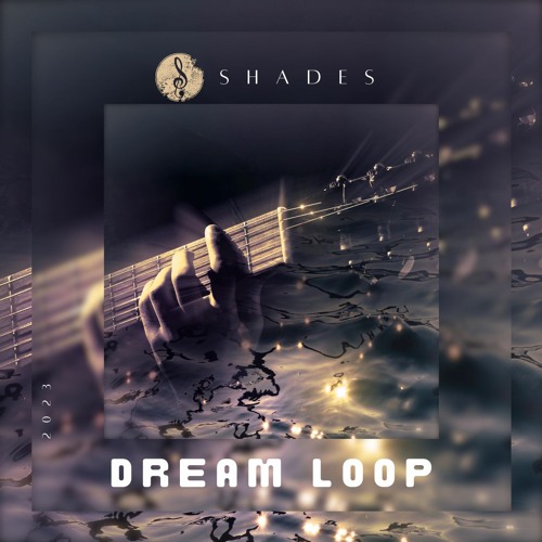 Stream Dream Loop by Shades | Listen online for free on SoundCloud