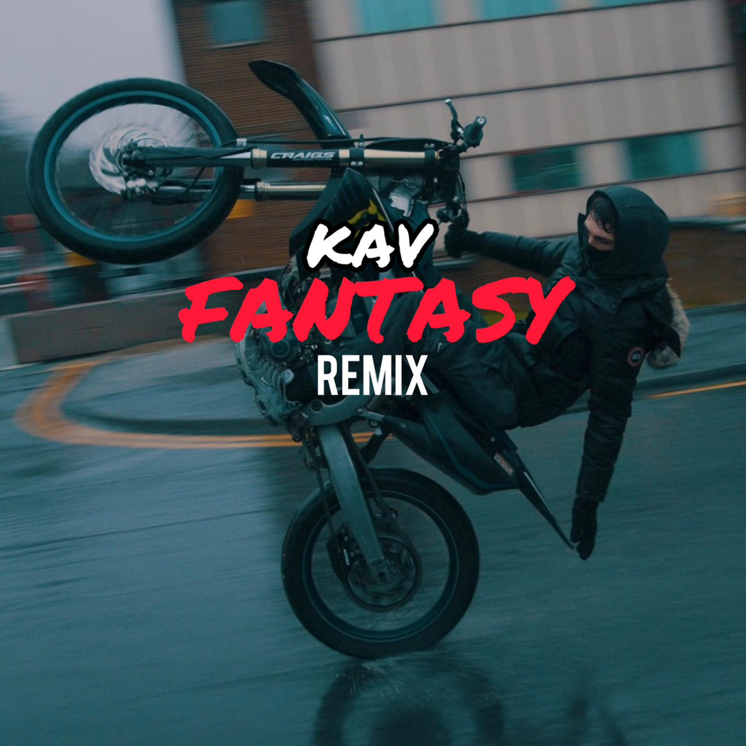 Stream KAV - Fantasy (Remix) by KAV | Listen online for free on SoundCloud