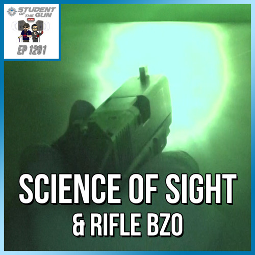 Stream Science of Sight & Rifle BZO | SOTG 1291 by Student of the Gun ...