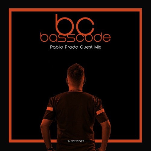 Stream Basscode Radio Guest Mix (24-07-2022) by Pablo Prado | Listen online for free on SoundCloud