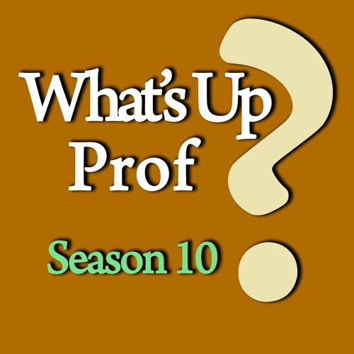 Stream Clash Of Minds | Listen to What's Up Prof - Season 10 - Walter ...