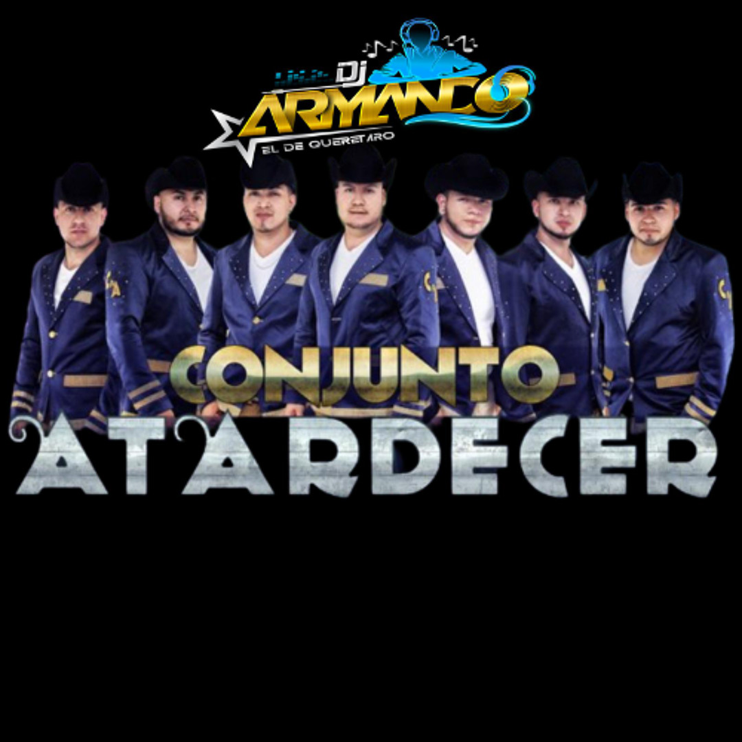 Stream Conjunto Atardecer mix _ArmandoDJ_-] by ArmandoDj🎶 | Listen ...