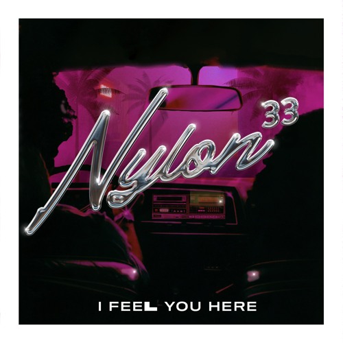 Stream I Feel You Here by NYLON33 | Listen online for free on SoundCloud