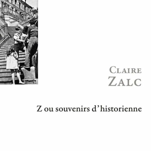 Stream Chemins d'histoire-Une historienne se raconte, avec C. Zalc, 03. ...