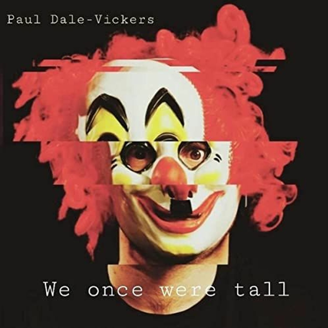 Stream We Once Were Tall by Paul Dale-Vickers | Listen online for free ...