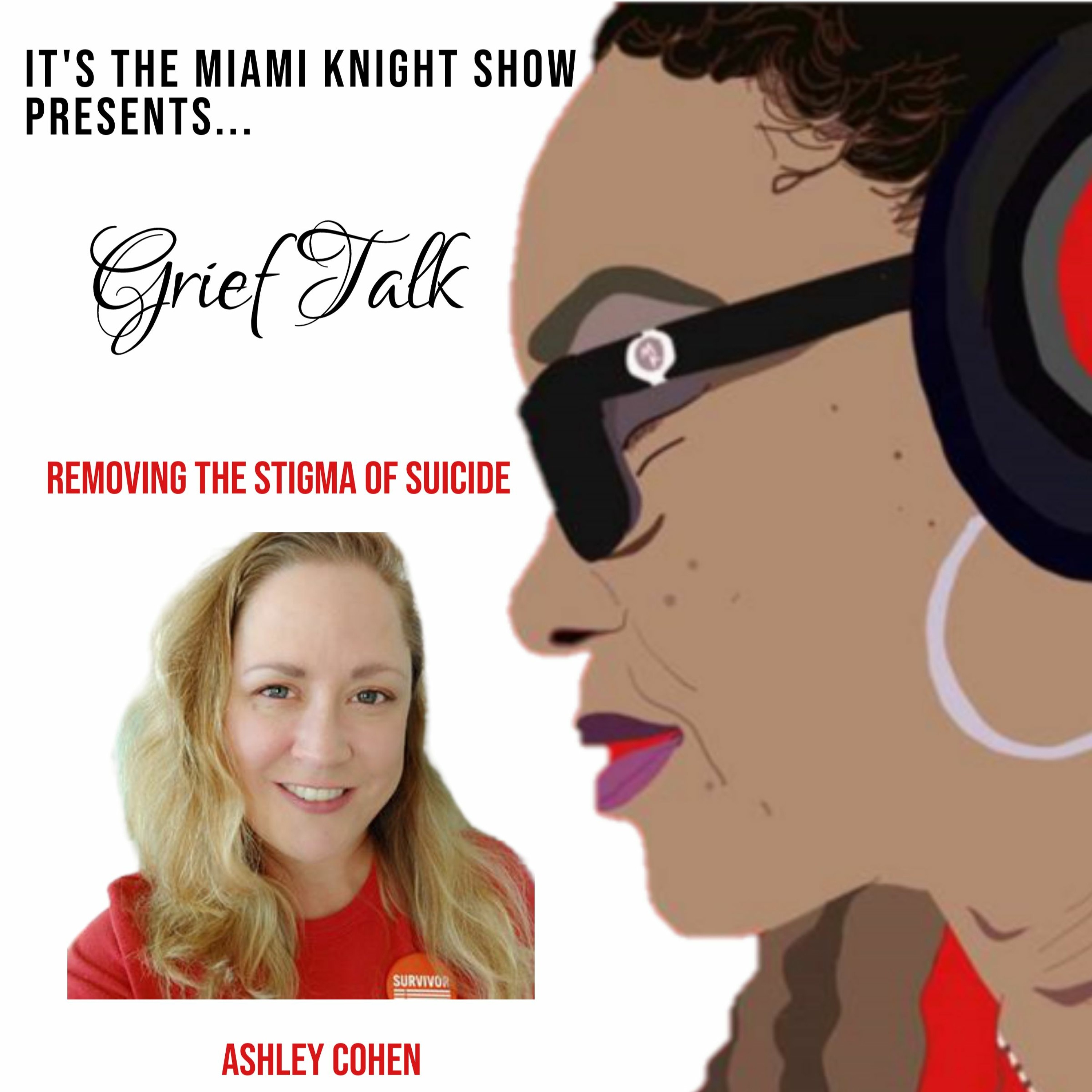 EP: 9.29.20-Grief Talk w/Ashley Cohen-Removing the Stigma of Suicide by ...