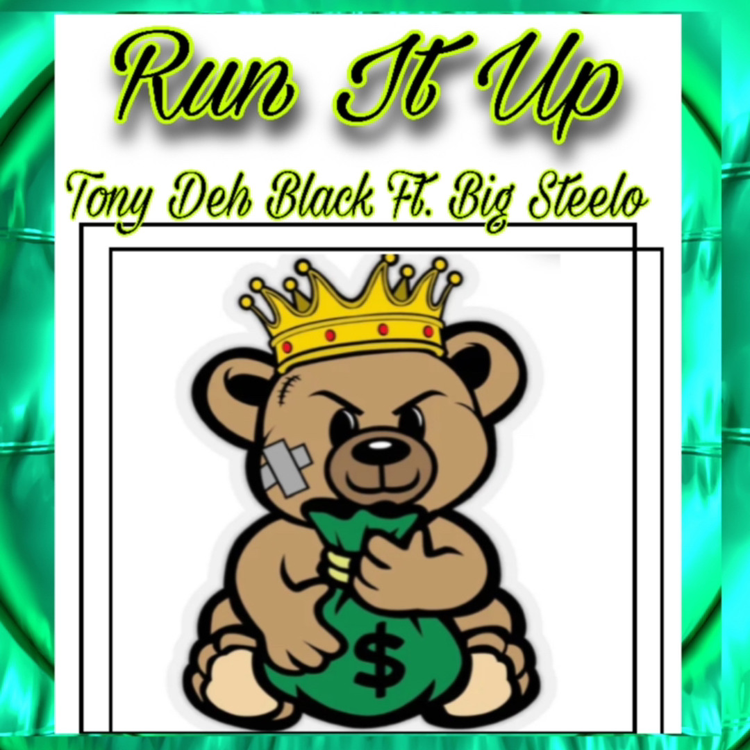 Stream Run It Up Ft. Big Steelo by Tony Deh Blacks🖤 | Listen online for ...