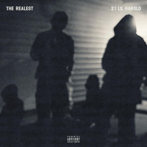 Stream The Realest by 21 Lil Harold | Listen online for free on SoundCloud