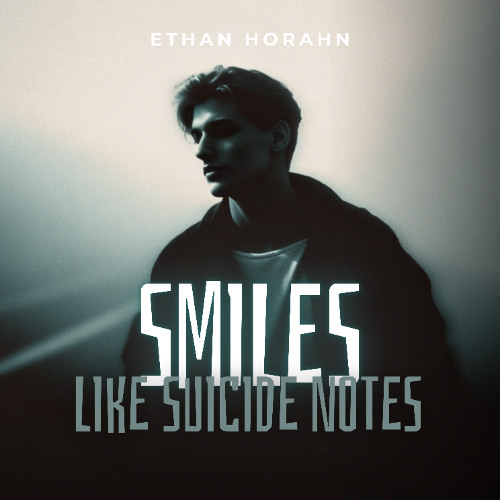 Stream Smiles Like Suicide Notes by Ethan Horahn | Listen online for ...