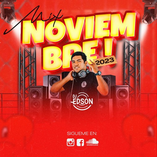 Stream DJ Edson - Noviembre Mix 2023 (Si No Estas) by DJ Edson 2024 | Listen online for free on ...