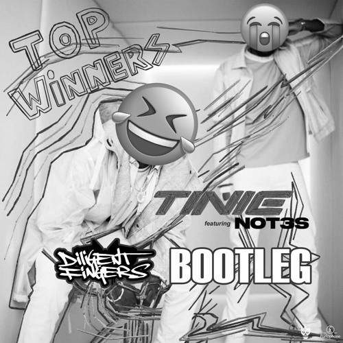 Stream Tinie & Not3s - Top Winners - Diligent Fingers Bootleg 4K ...