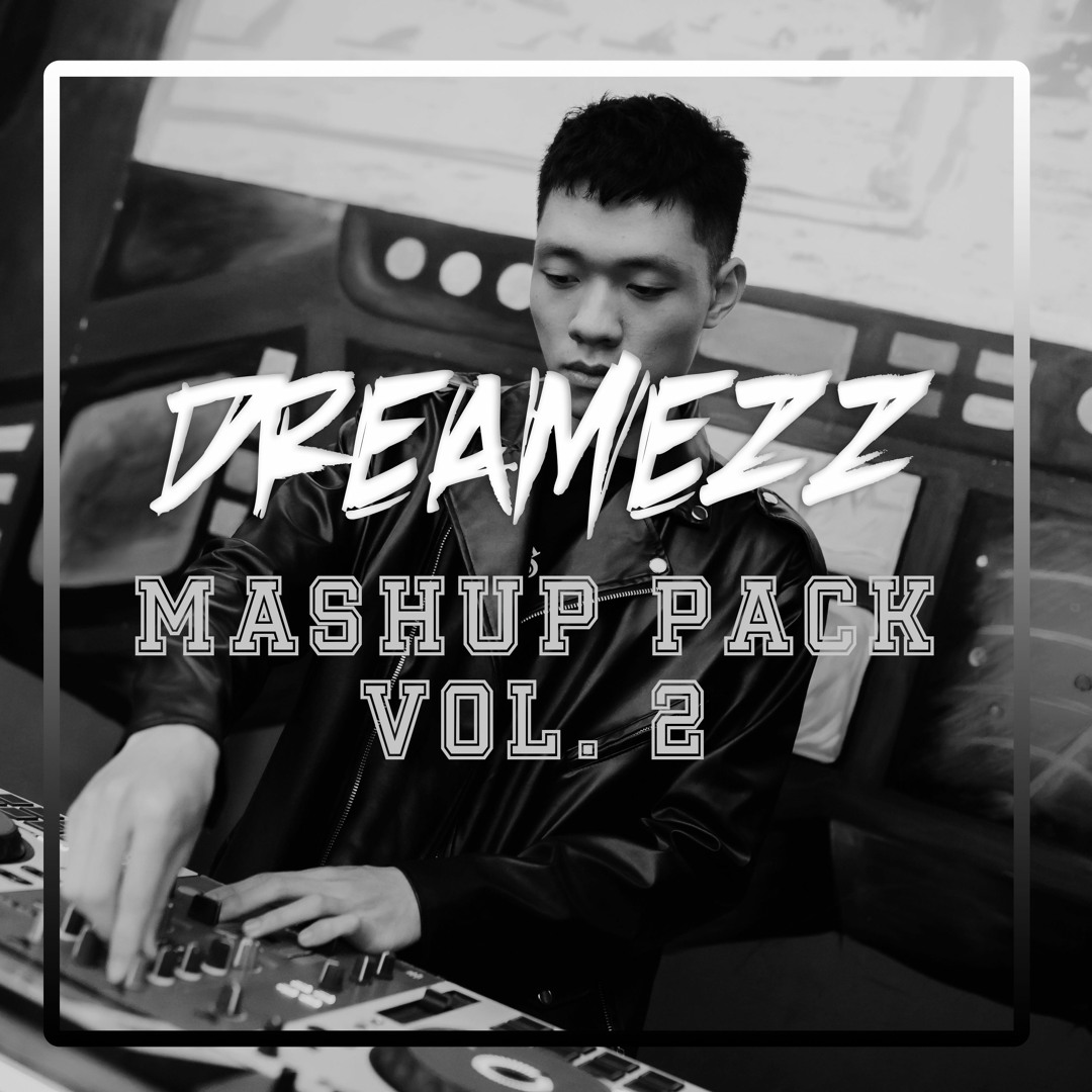 Stream Dreamezz Mini Mashup Pack Vol.2 [Free Download] by Dreamezz ...