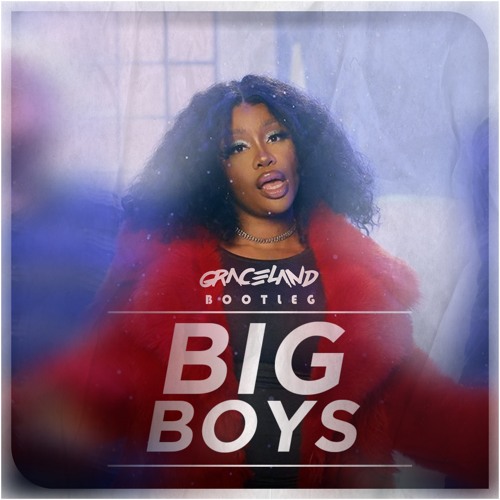 Stream SZA - Big Boys (DJ Graceland Bootleg) by SPLENDID WORLDWIDE | Listen online for free on ...