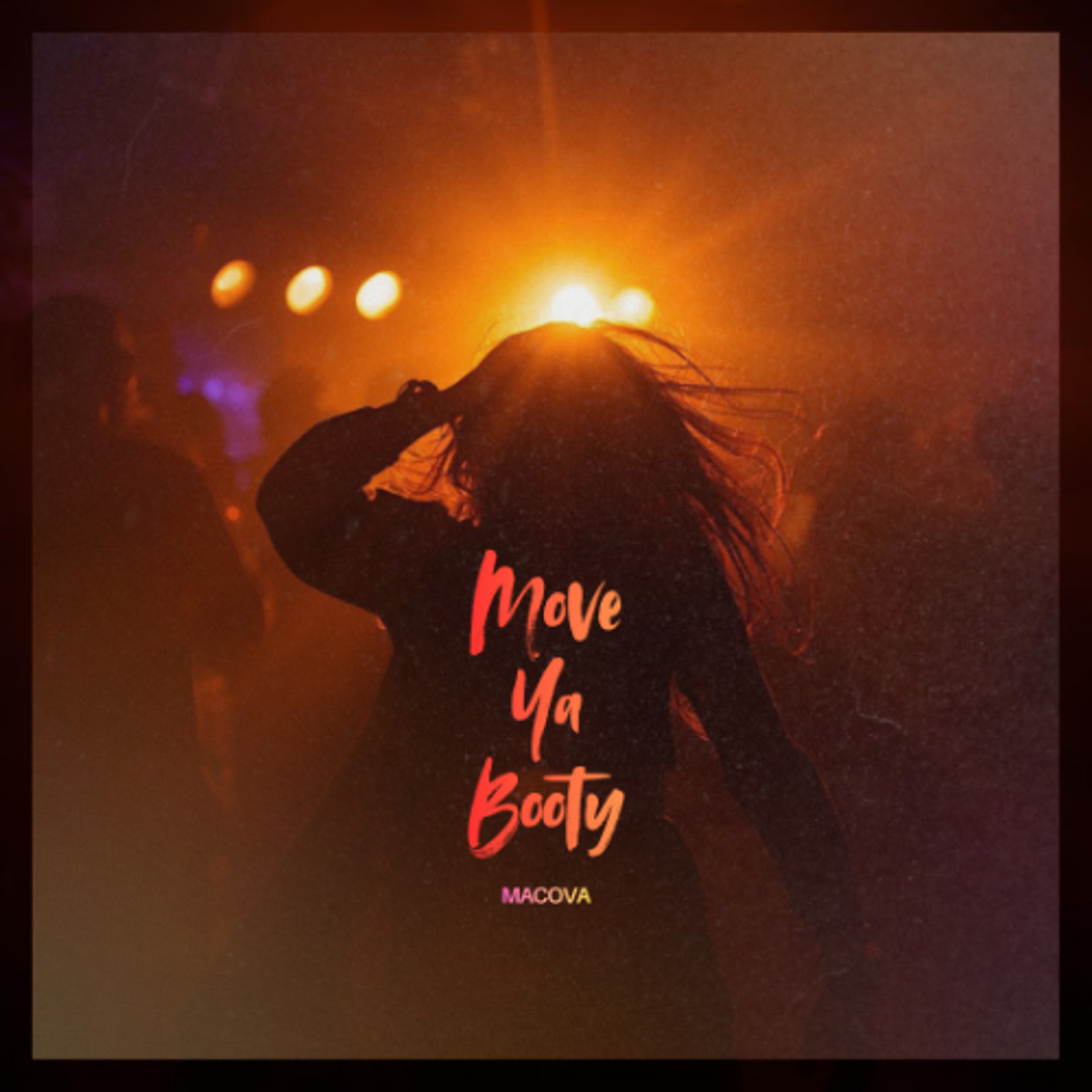 Stream Move Ya Booty by Macova | Listen online for free on SoundCloud