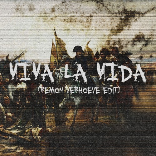 Stream Coldplay - Viva la Vida (Remon Verhoeve edit) by Remon Verhoeve ... Stream Coldplay - Viva la Vida (Remon Verhoeve edit) by Remon Verhoeve ...