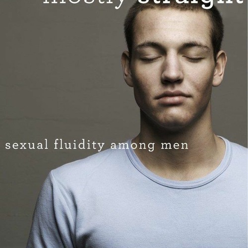 Stream Episode ⚡pdf Mostly Straight Sexual Fluidity Among Men By