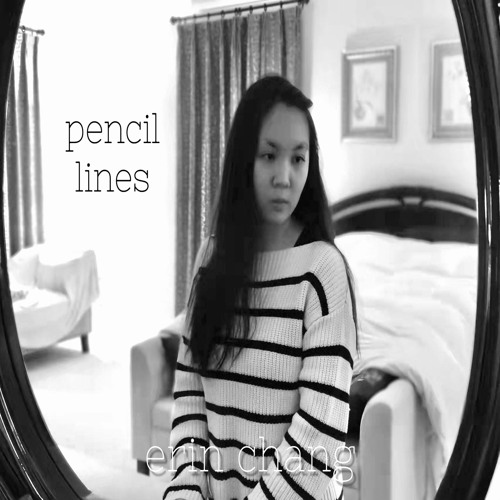 Stream Pencil Lines by Erin Chang | Listen online for free on SoundCloud
