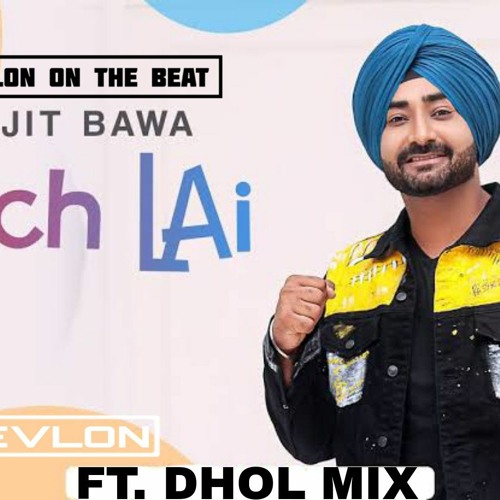 Stream NACH LAI (DESI MIX) RANJIT BAWA | DEEJAY REVLON BEATZ | BHANGRA ...