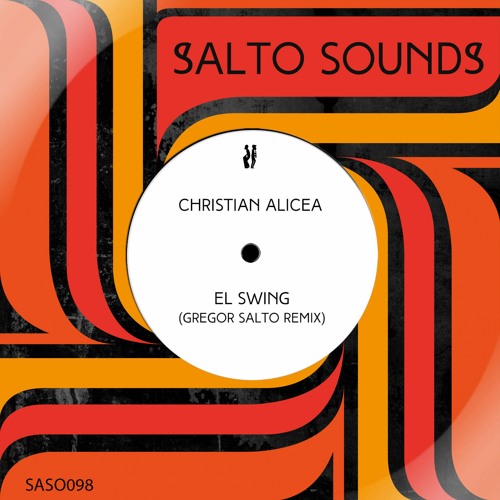 Stream Christian Alicea - El Swing (Gregor Salto Remix) by Salto Sounds ...