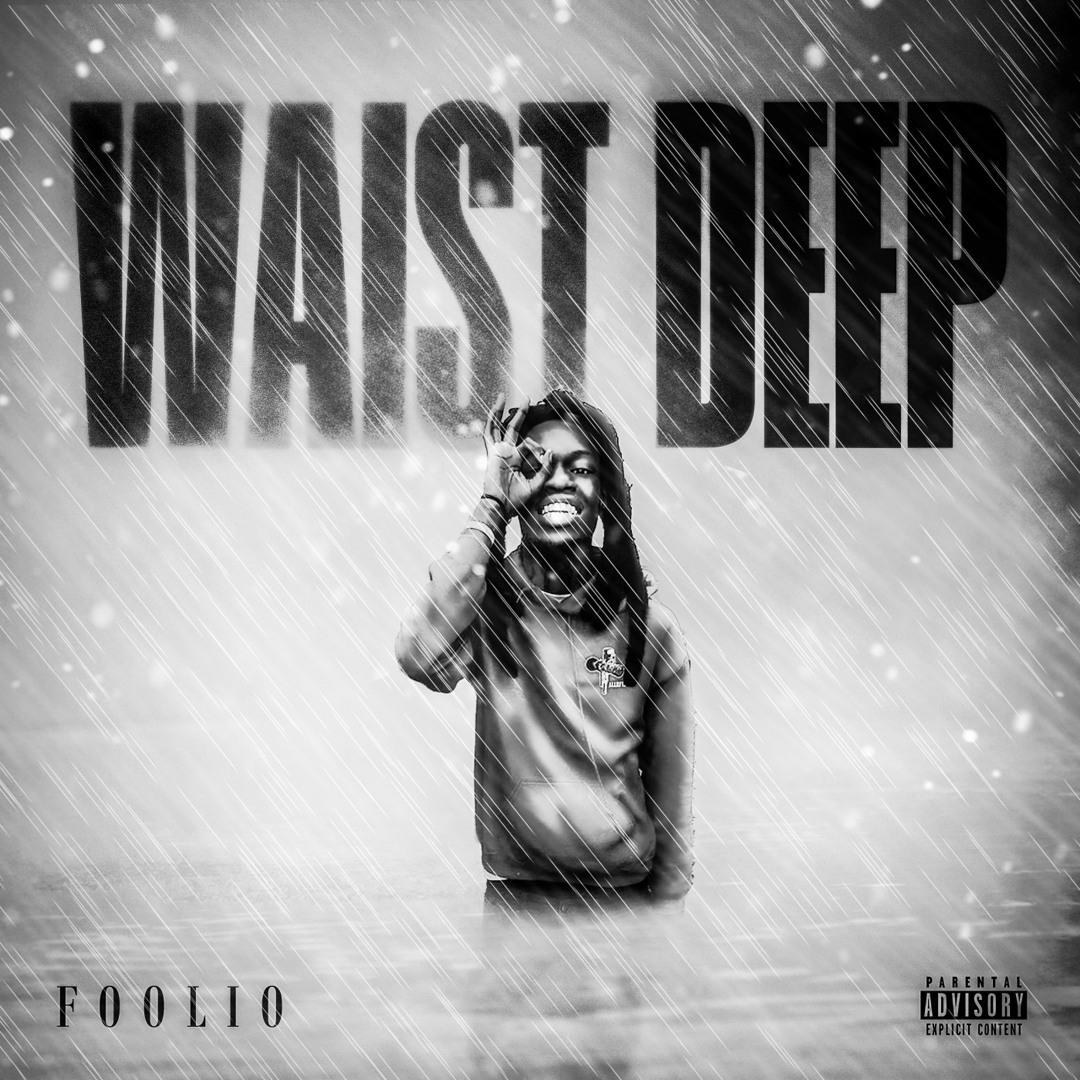 Stream Waist Deep by Foolio | Listen online for free on SoundCloud