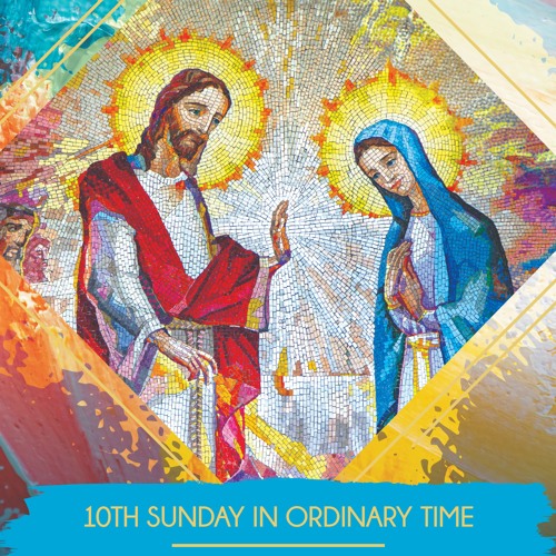 Stream 10th Sunday in Ordinary Time Year B (June 9, 2024) by Holy Spirit Catholic Church, Sioux ...
