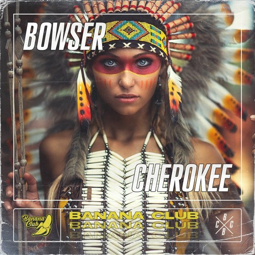 Stream BC083 // Bowser - Cherokee by Banana Club | Listen online for ...