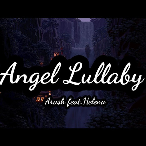 Stream Arash feat. Helena – Angels Lullaby (Ted888 Remix) #FULLVERSION ...