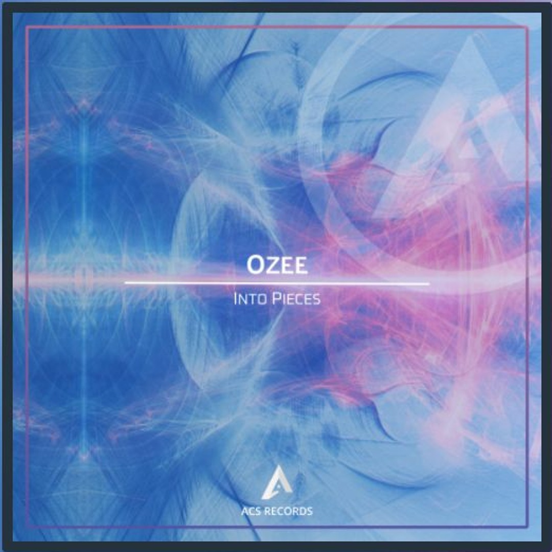 Stream Ozee - Into Pieces by Ozee | Listen online for free on SoundCloud