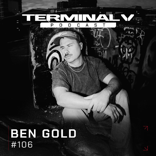 Ben Gold - Terminal V Podcast 106 2025-11-28