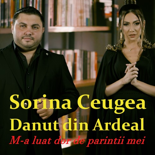 Stream M-a luat dor de parintii mei (feat. Danut din Ardeal) by Sorina ...