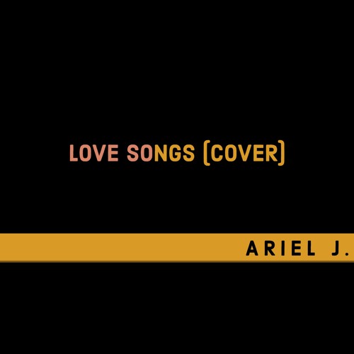 Stream Love Songs (cover/remix) by ARIEL J. | Listen online for free on ...