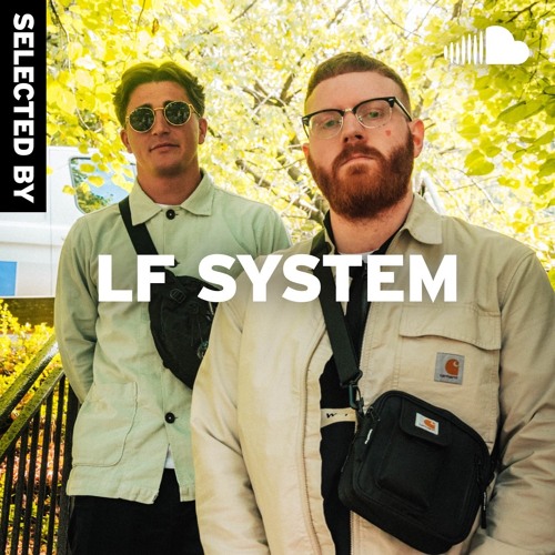 Stream LF SYSTEM | Listen to Selected By... LF SYSTEM playlist online ...