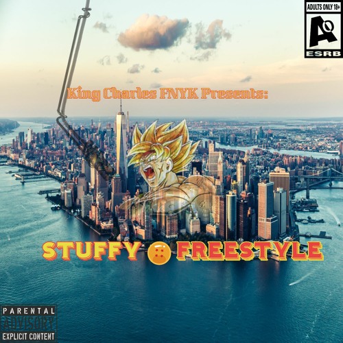 Stream Stuffy Freestyle by King Charles FNYK Official | Listen online ...