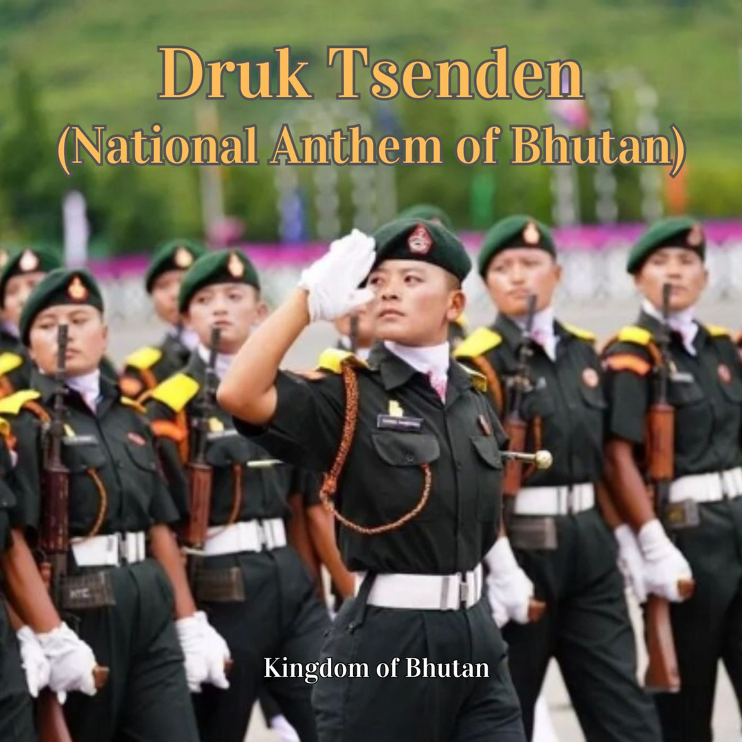 Stream Druk Tsenden (National Anthem of Bhutan) by Kingdom of Bhutan ...