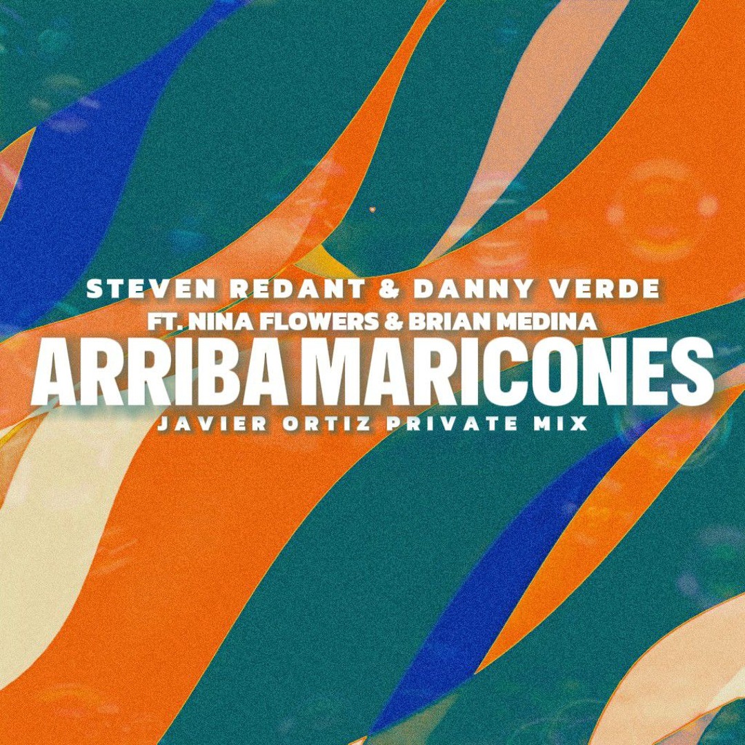 Stream Steven Redant & Danny Verde,Nina Flowers, Brian Medina,- Arriba ...