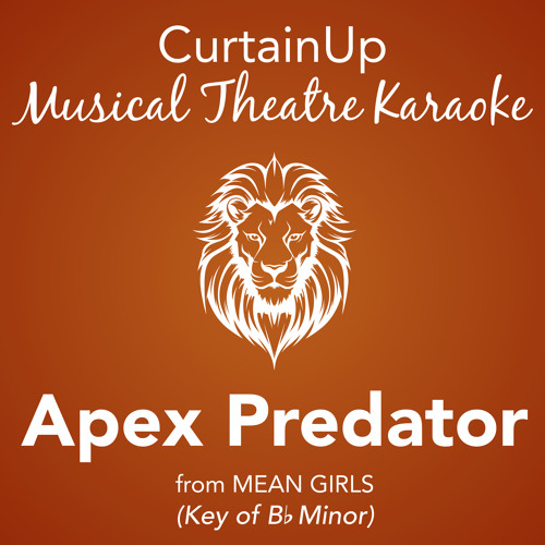 Stream Apex Predator (from Mean Girls) (Karaoke Instrumental) by ...