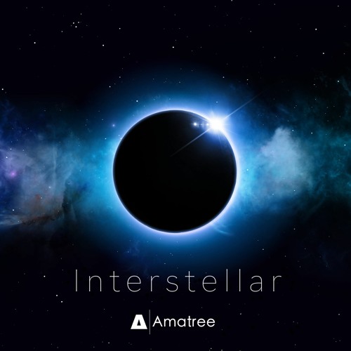 Stream Interstellar 1 - Interstellar by Amatree | Listen online for free on SoundCloud