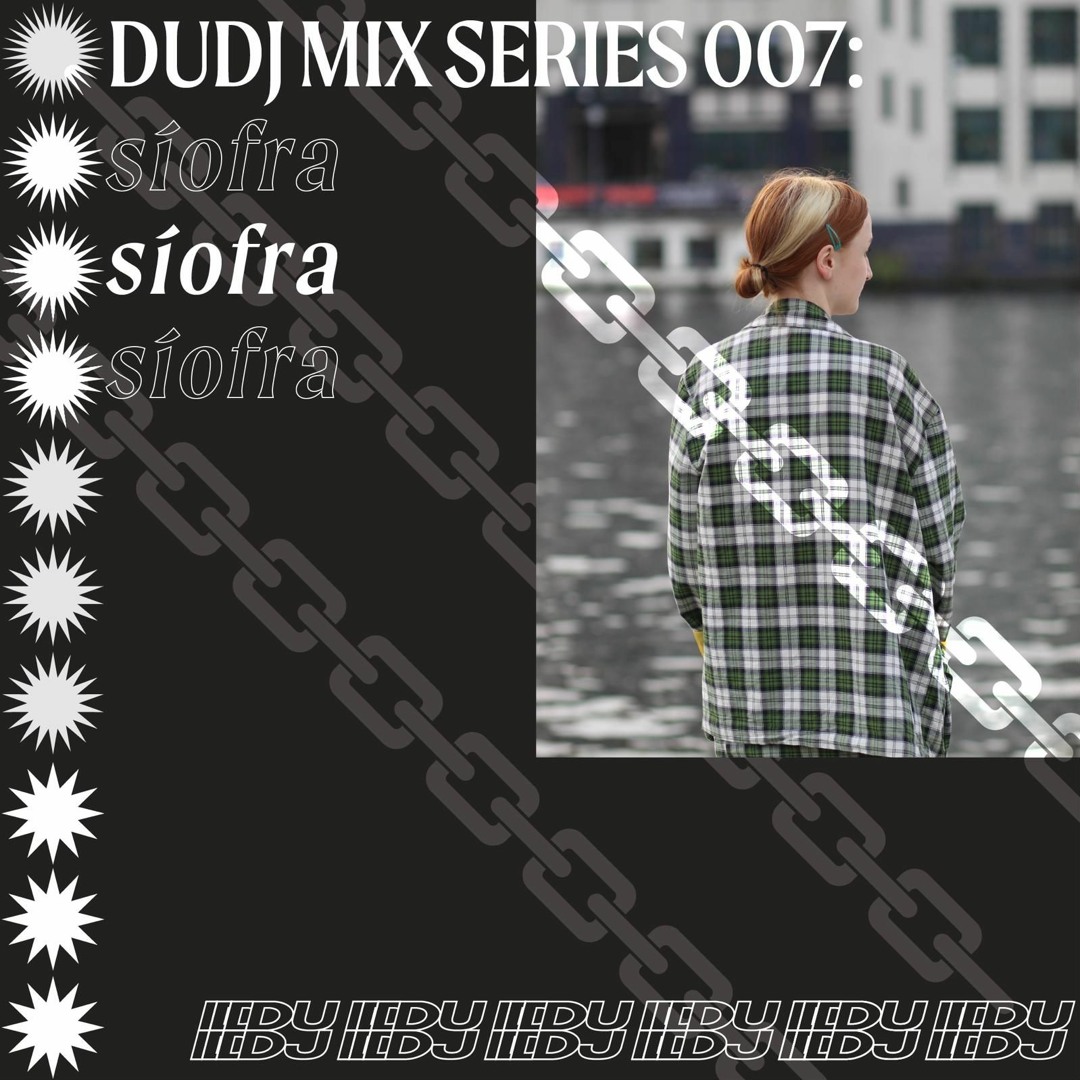 Stream DUDJ Mix Series 007: Síofra by DUDJ | Listen online for free on ...