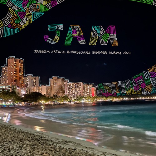 Stream JABSOM Artists & Mus | Listen to JAM 2024 Album playlist online ...