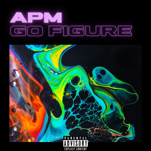 Stream GO FIGURE by OFFICIAL APM | Listen online for free on SoundCloud