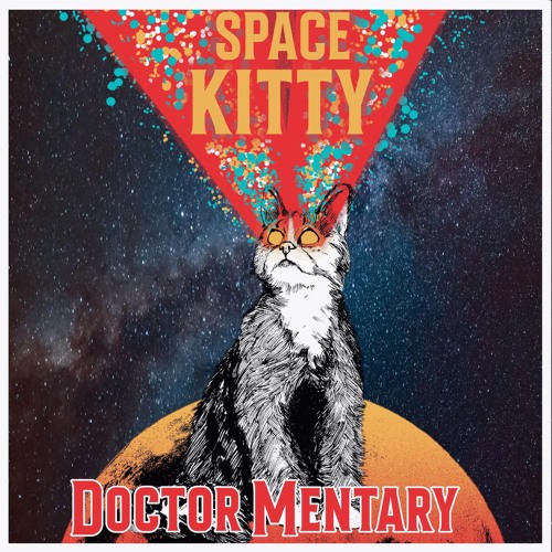 Stream Doctor Mentary | Listen to Space Kitty playlist online for free ...